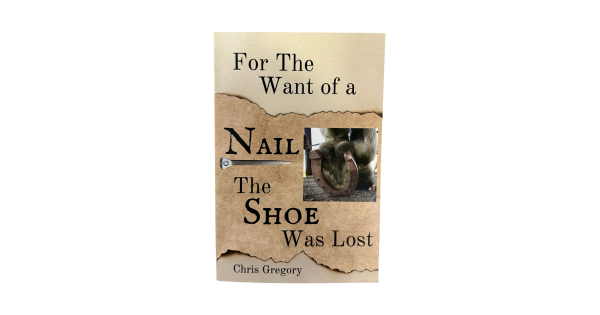 For the Want of a Nail - Chris Gregory - EBCGFWN